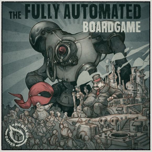 The Fully Automated Board Game a breve su Kickstarter - Justnerd.it