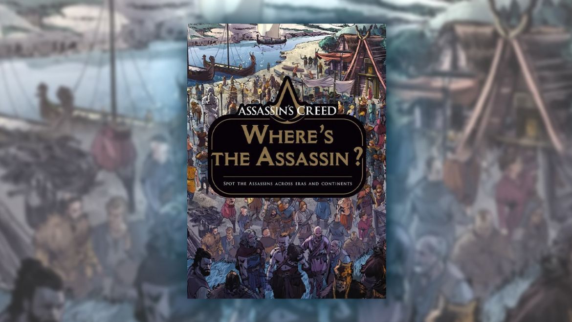 Assassin's Creed: troviamo l'assassino nel libro ispirato a "Dov'è ...
